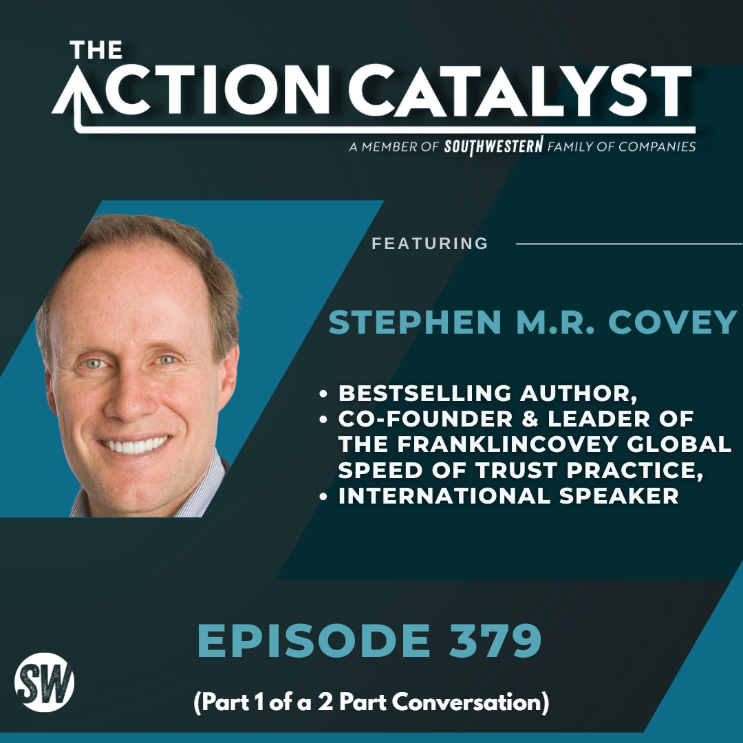 The Speed of Trust, with Stephen M. R. Covey – Episode 379 of The ...
