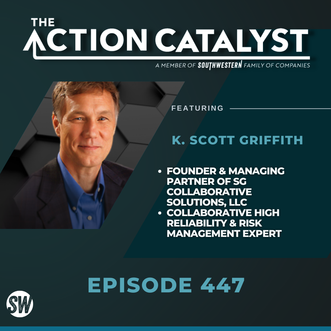 High-Consequence Success, with K. Scott Griffith – Episode 447 of The ...