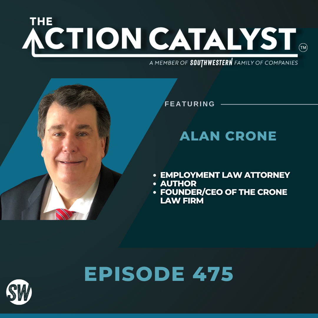 The Law at Work, with Alan Crone – Episode 475 of The Action Catalyst ...