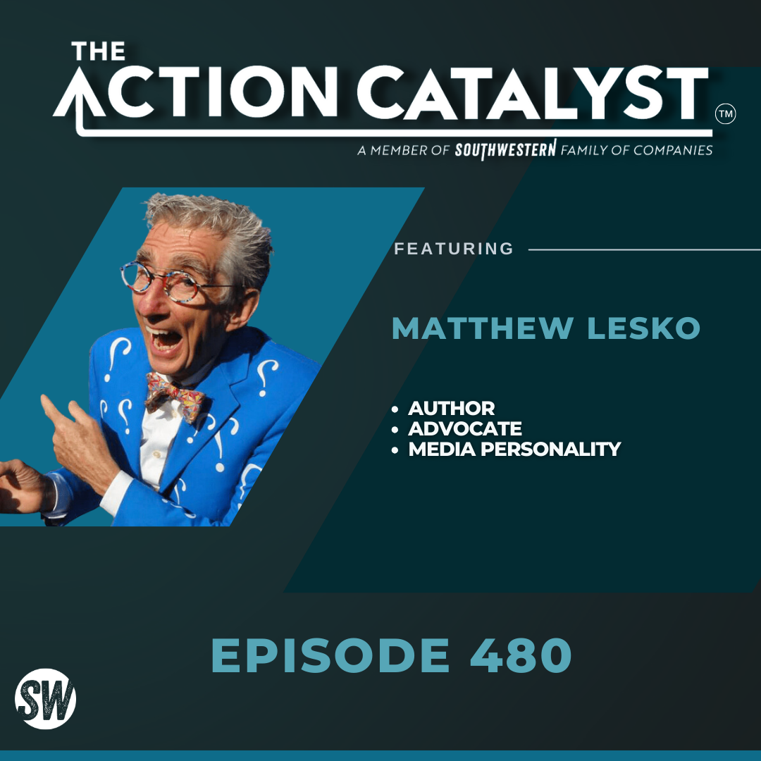 Getting Yours, with Matthew Lesko – Episode 480 of The Action Catalyst ...
